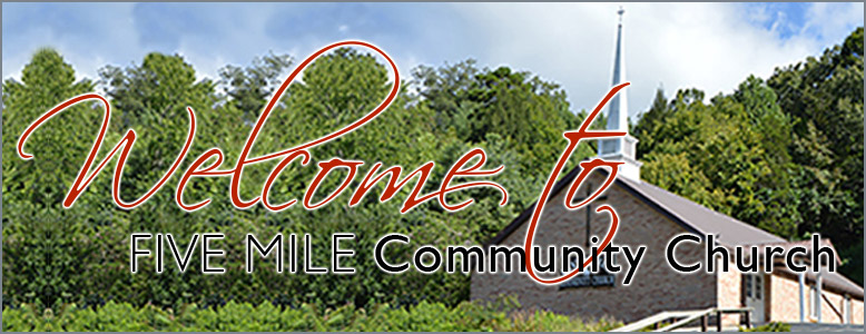 Five Mile Church – Our Church Can Be Your Home